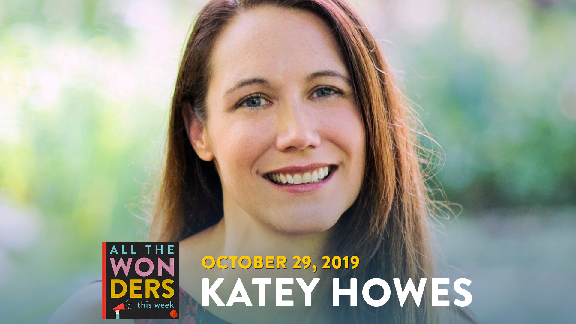 Katey Howes: Tuesday, October 29th | All The Wonders