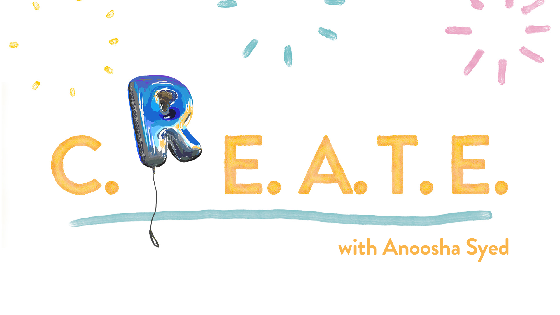 C.R.E.A.T.E. with Anoosha Syed | All The Wonders